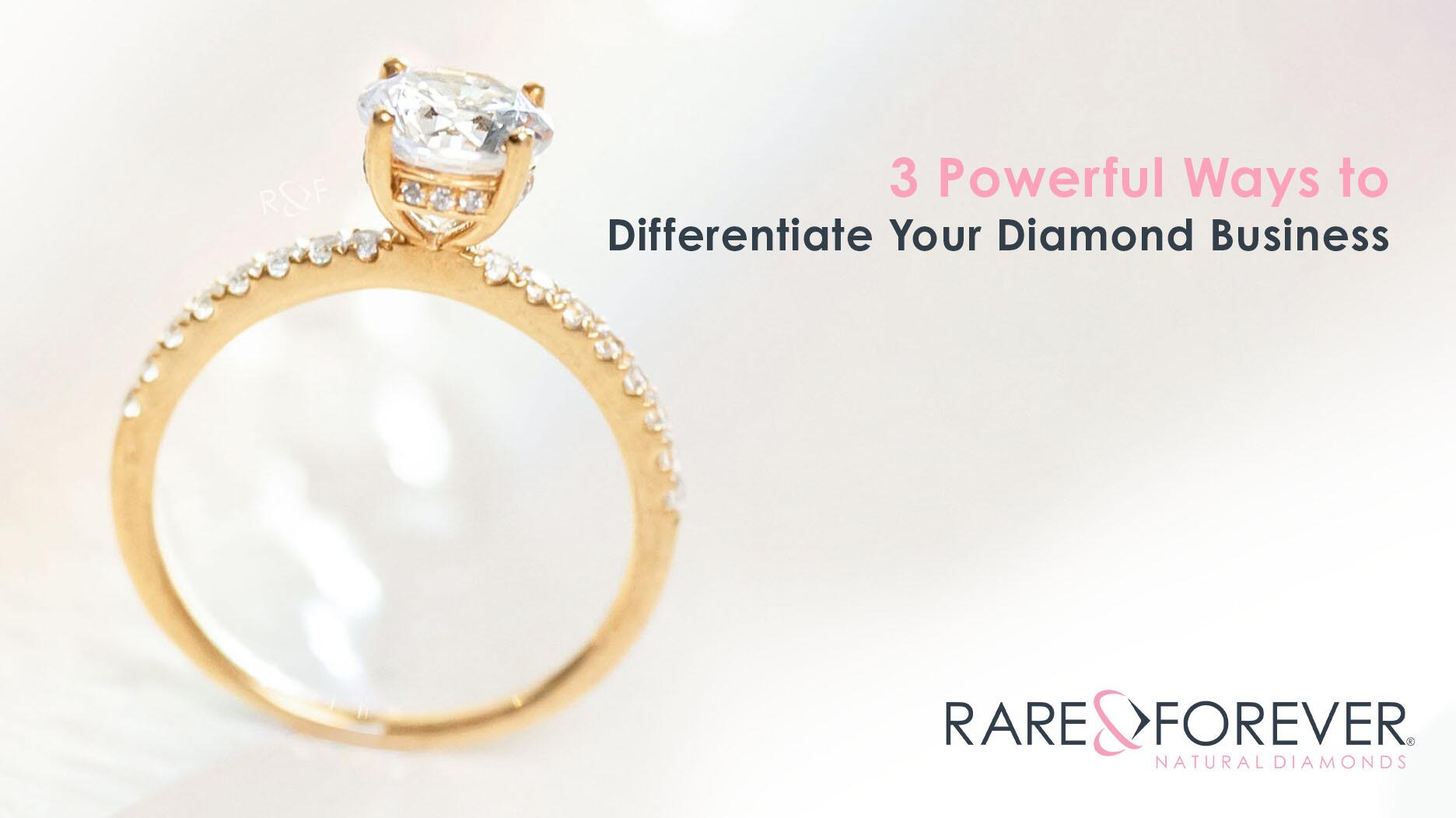 3 Powerful Ways to Differentiate Your Diamond Business | National Jeweler